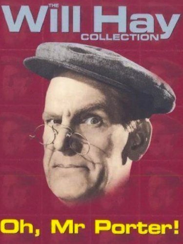 Oh, Mr Porter! ***** (1937, Will Hay, Moore Marriott, Graham Moffatt ...