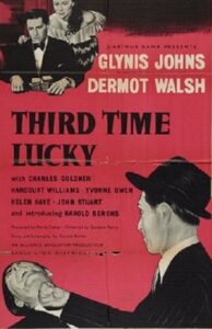 Third Time Lucky ** (1949, Dermot Walsh, Glynis Johns) – Classic Movie Review 13,603 | Derek Winnert