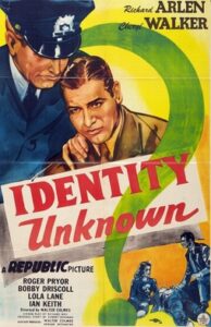 Identity Unknown ** (1945, Richard Arlen, Bobby Driscoll, Cheryl Walker, Roger Pryor, Lola Lane ...